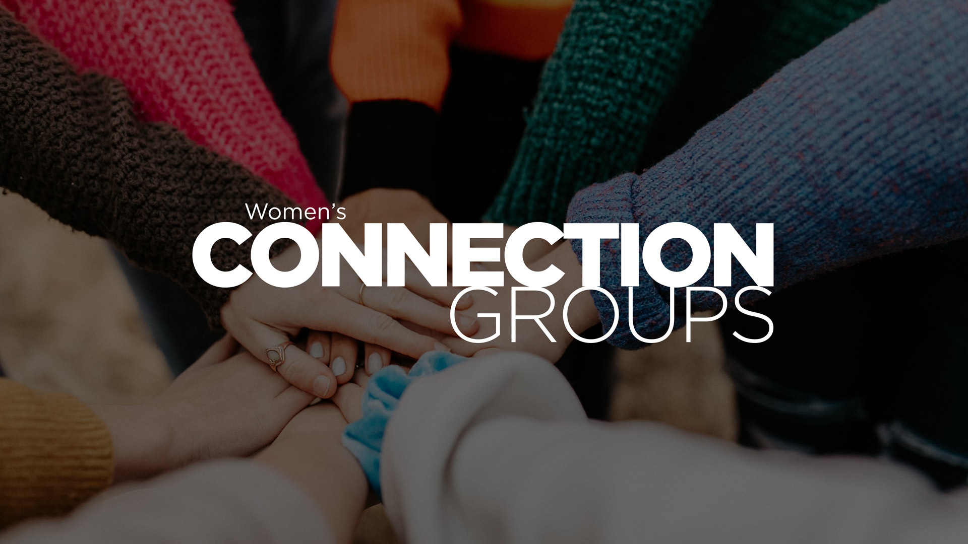 Women's Connection Groups - Grace Community Church