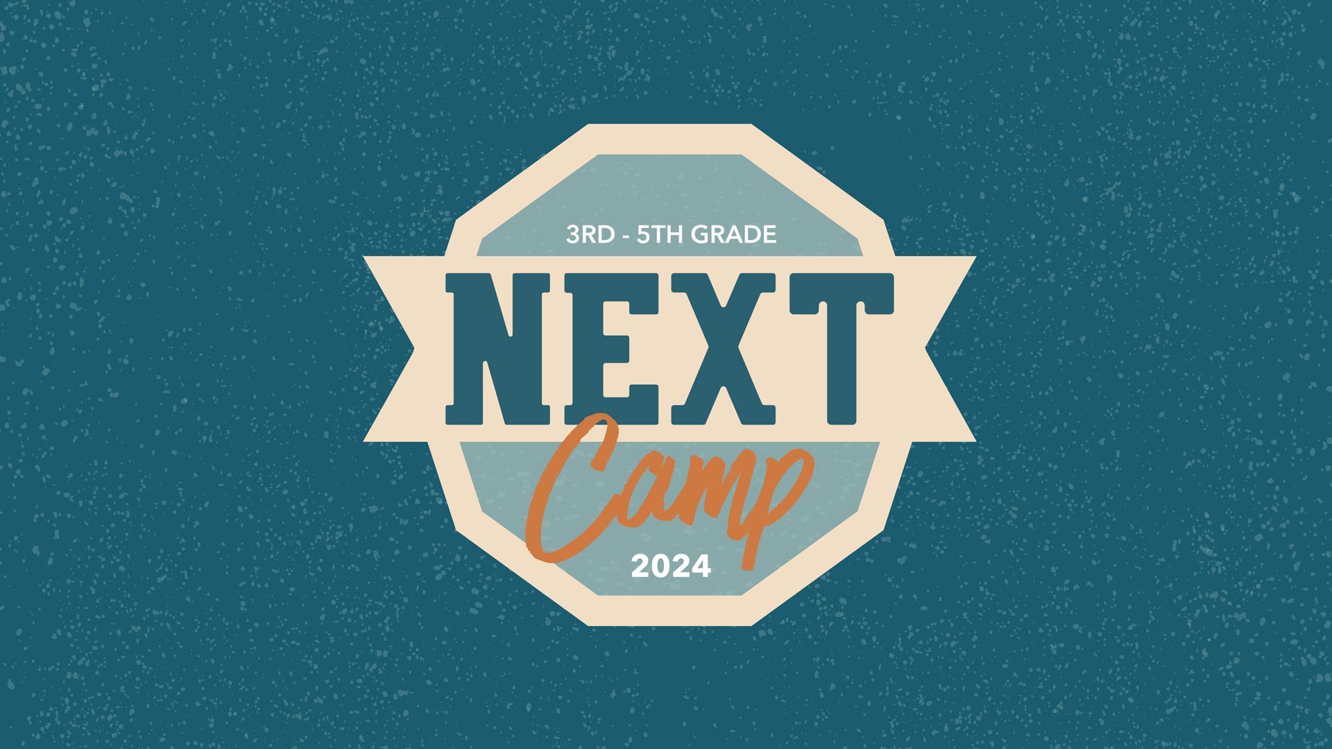 Next Camp - 3rd - 5th Grade Overnight Camp - Grace Community Church